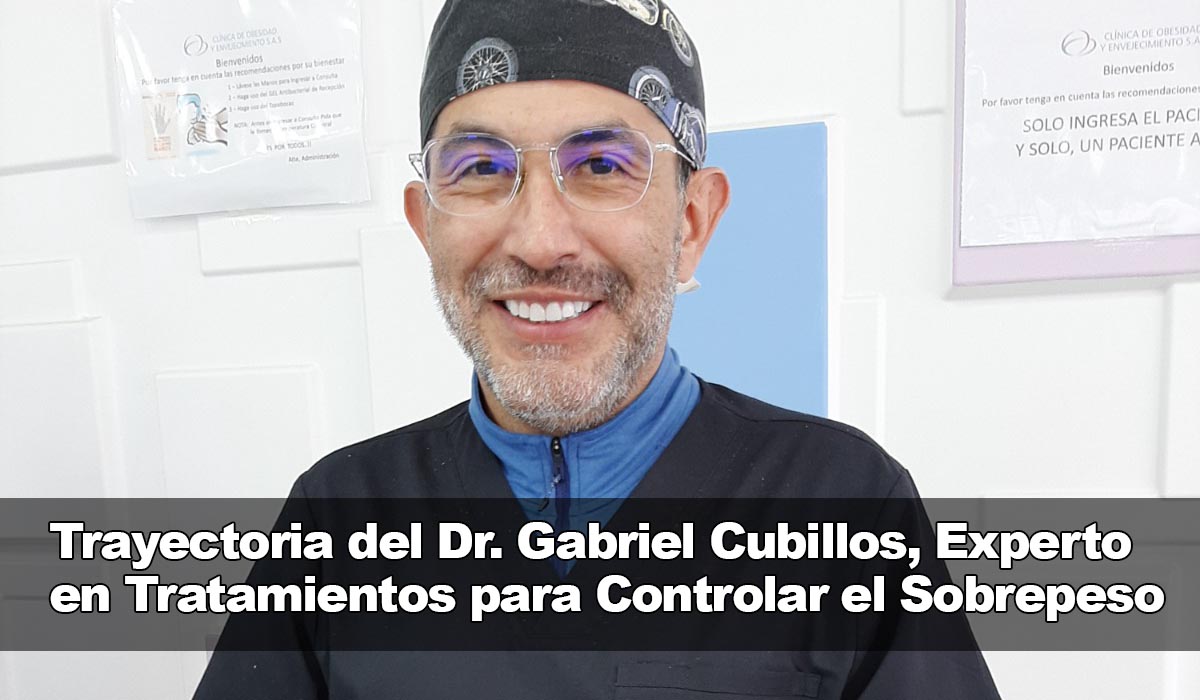 Trayectoria del Dr. Gabriel Cubillos, Cirujano en Tratamientos para ...